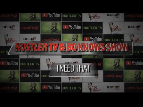 Hustler Tv & Bo Knows Show
