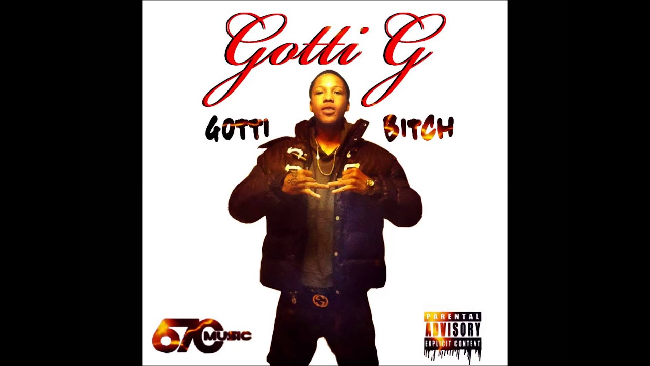 Gotti G - Gotti Bitch ( 670MIX ) - YouTube
