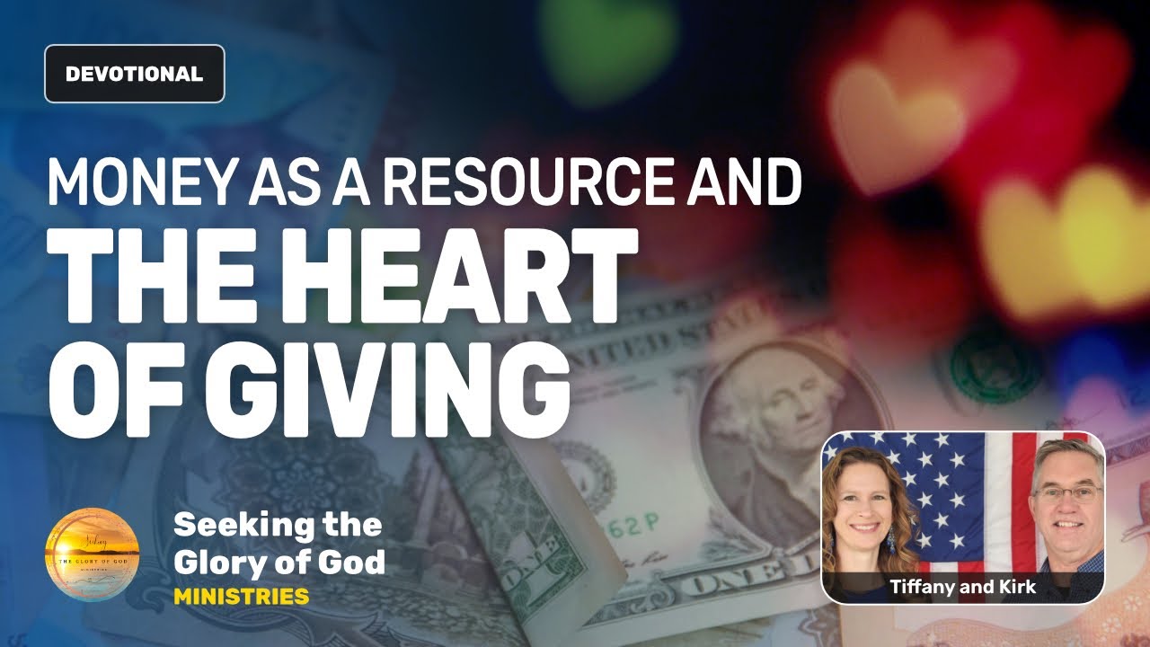 Money in the Church - Money as a Resource & the Heart of Giving ...