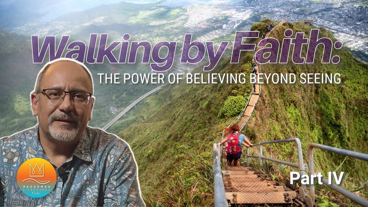 RLC Oahu Sunday Service - Walking by Faith: The Power of Believing ...
