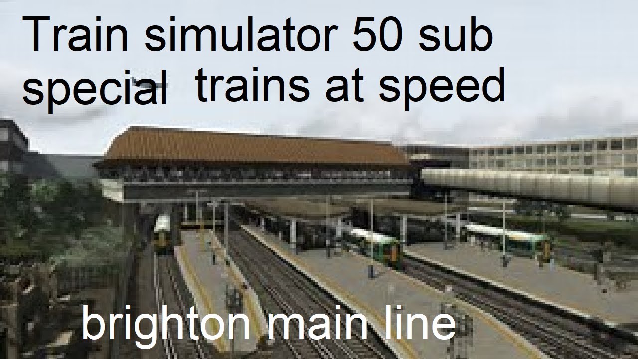 Train Simulator Trains at speed uk Brighton mainline edition (50 ...