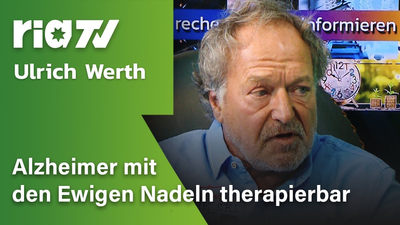 Dr. med. Ulrich Werth - Alzheimer mit den Ewigen Nadeln therapierbar - YouTube