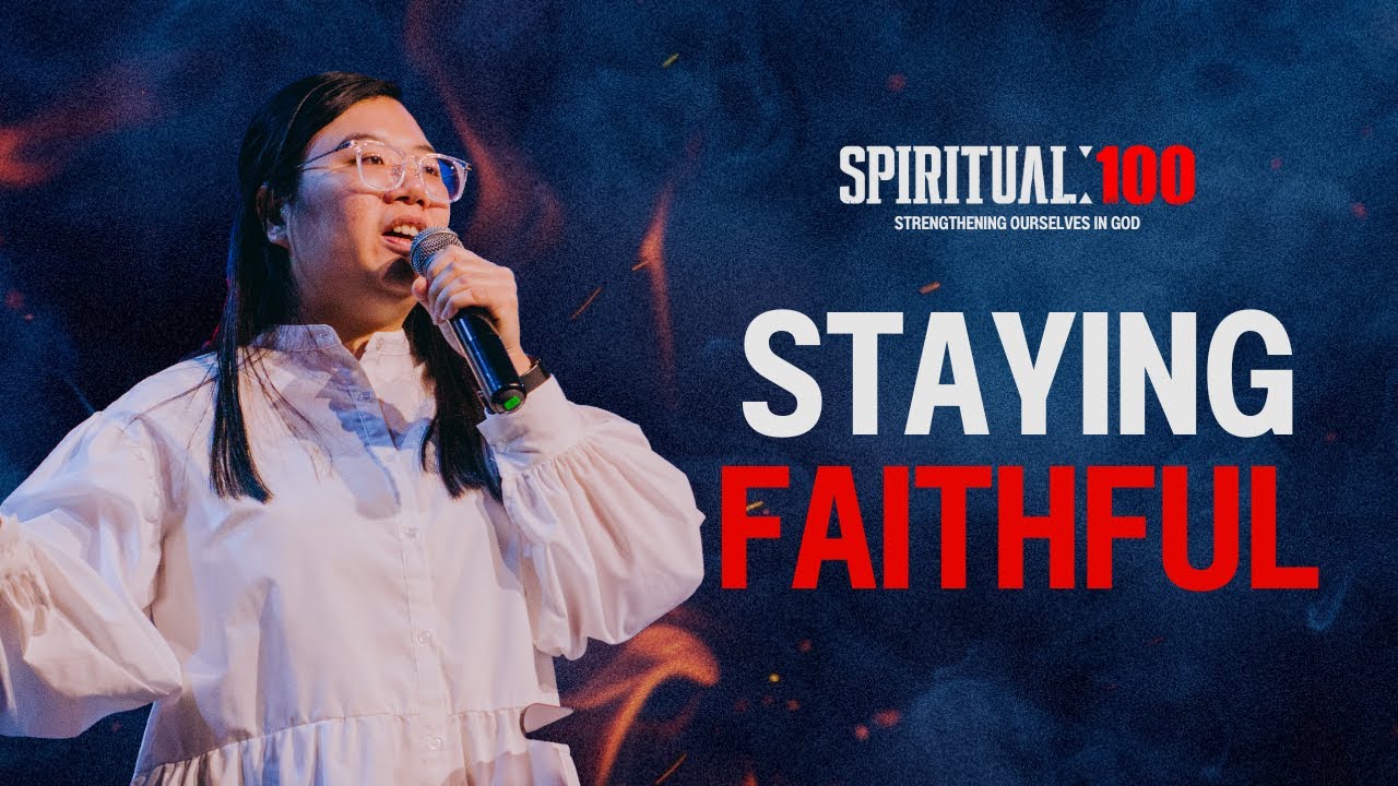 Staying Faithful - Annabelle Ng | SPIRITUAL 100 | 9th June 2024 - YouTube