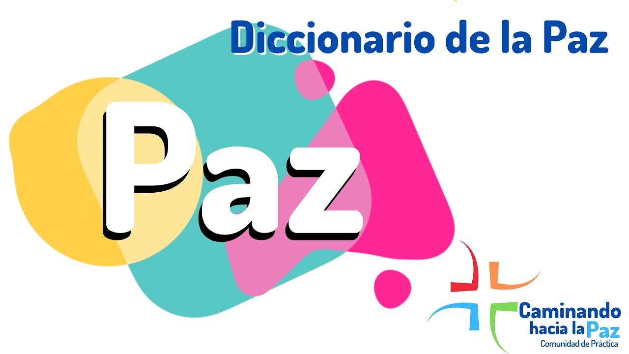 Diccionario de la Paz - Paz - YouTube