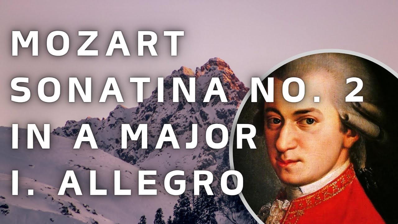 Mozart: Sonatina No. 2 in A major - I. Allegro (Classica Optima) - YouTube
