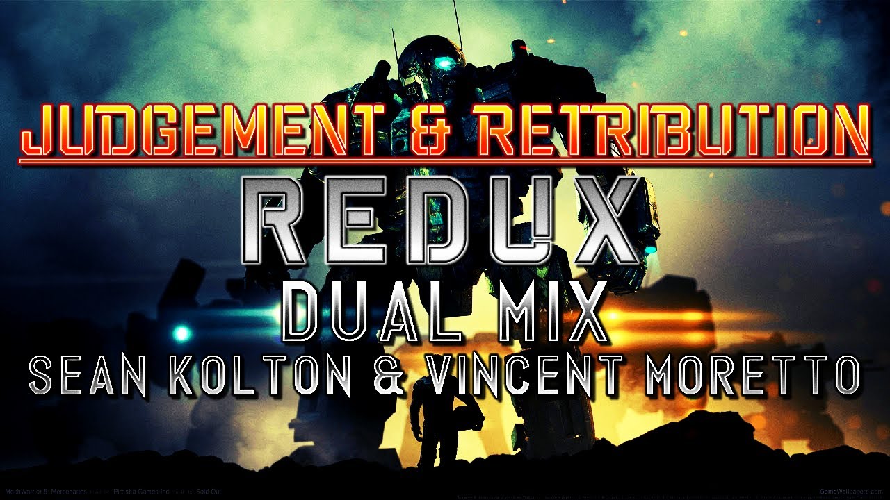 Judgement & Retribution: Redux (MechWarrior 5: Mercenaries) - Dual Mix (Sean Kolton & @HaarasNC ...