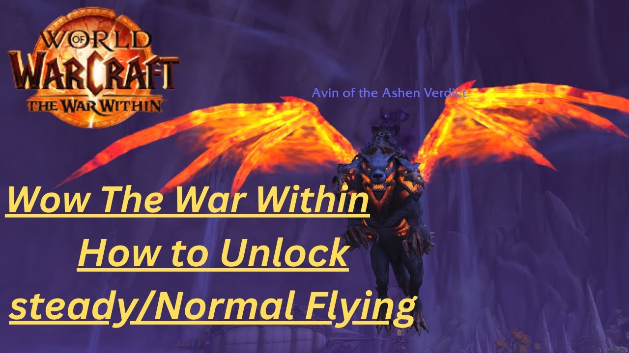 How to unlock Normal/Steady Flying in WOW The War Within - YouTube
