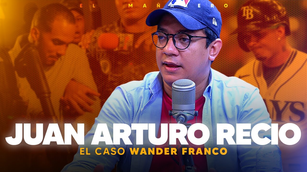 Todo lo que está pasando con Wander Franco - Juan Arturo Recio - YouTube