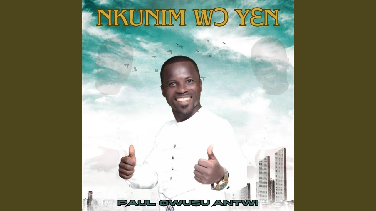 Nkunim WƆ YƐn - YouTube