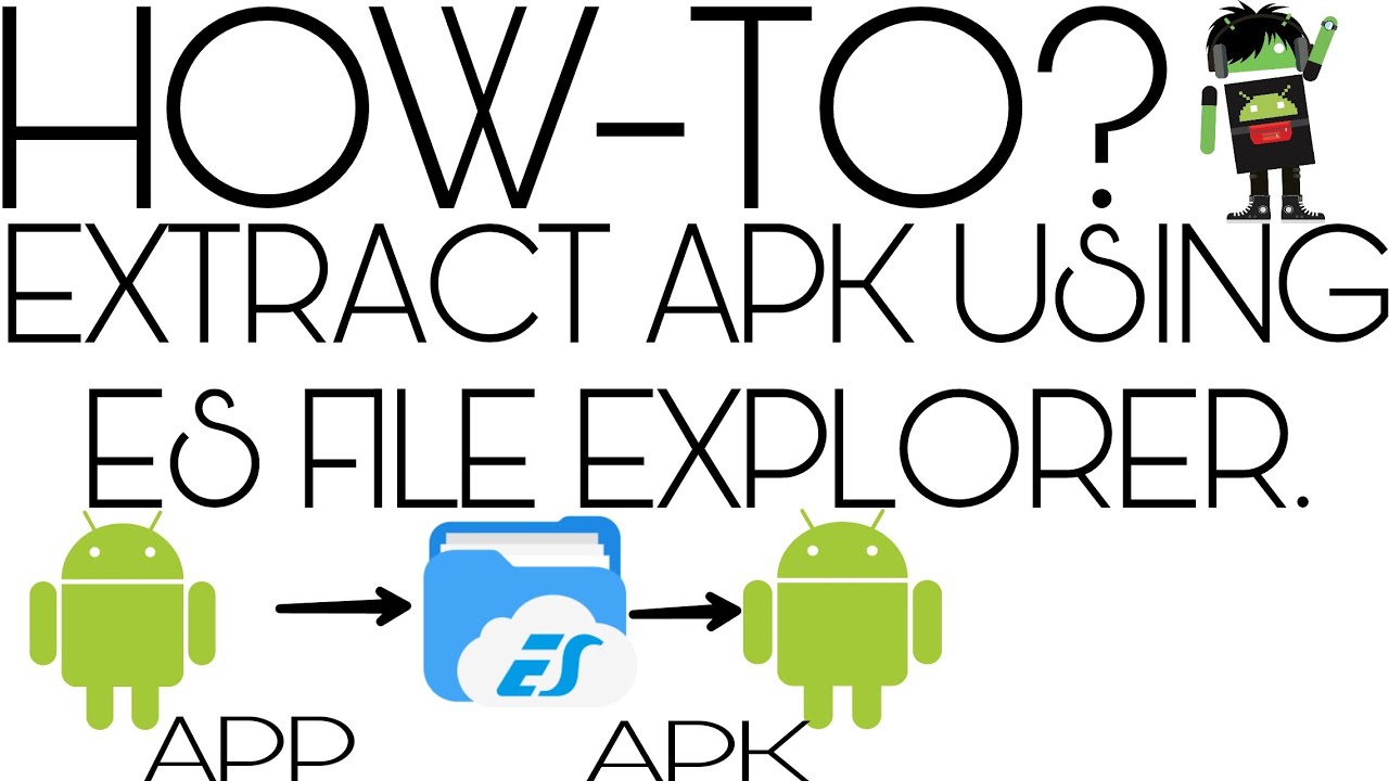 how to extract apk using es file explorer android - YouTube