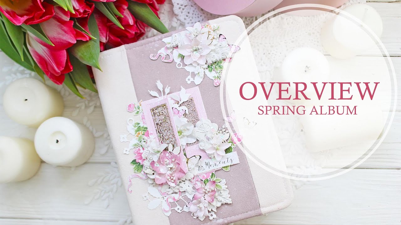 Spring album "Moments" | Scrapbooking - YouTube
