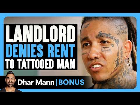LANDLORD Denies Rent To TATTOED MAN | Dhar Mann Bonus!