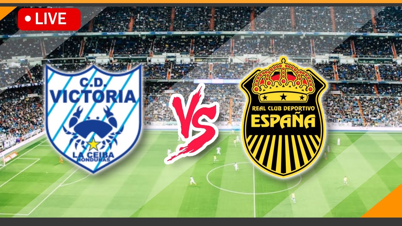 🔴 LIVE Streaming CD Victoria VS Real Espana Match Score | Honduras ...