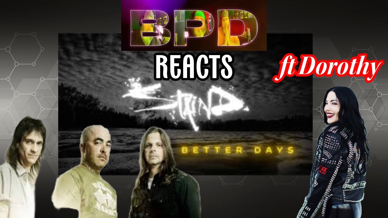 BPD Reacts | Staind - Better Days (Feat. Dorothy) - YouTube