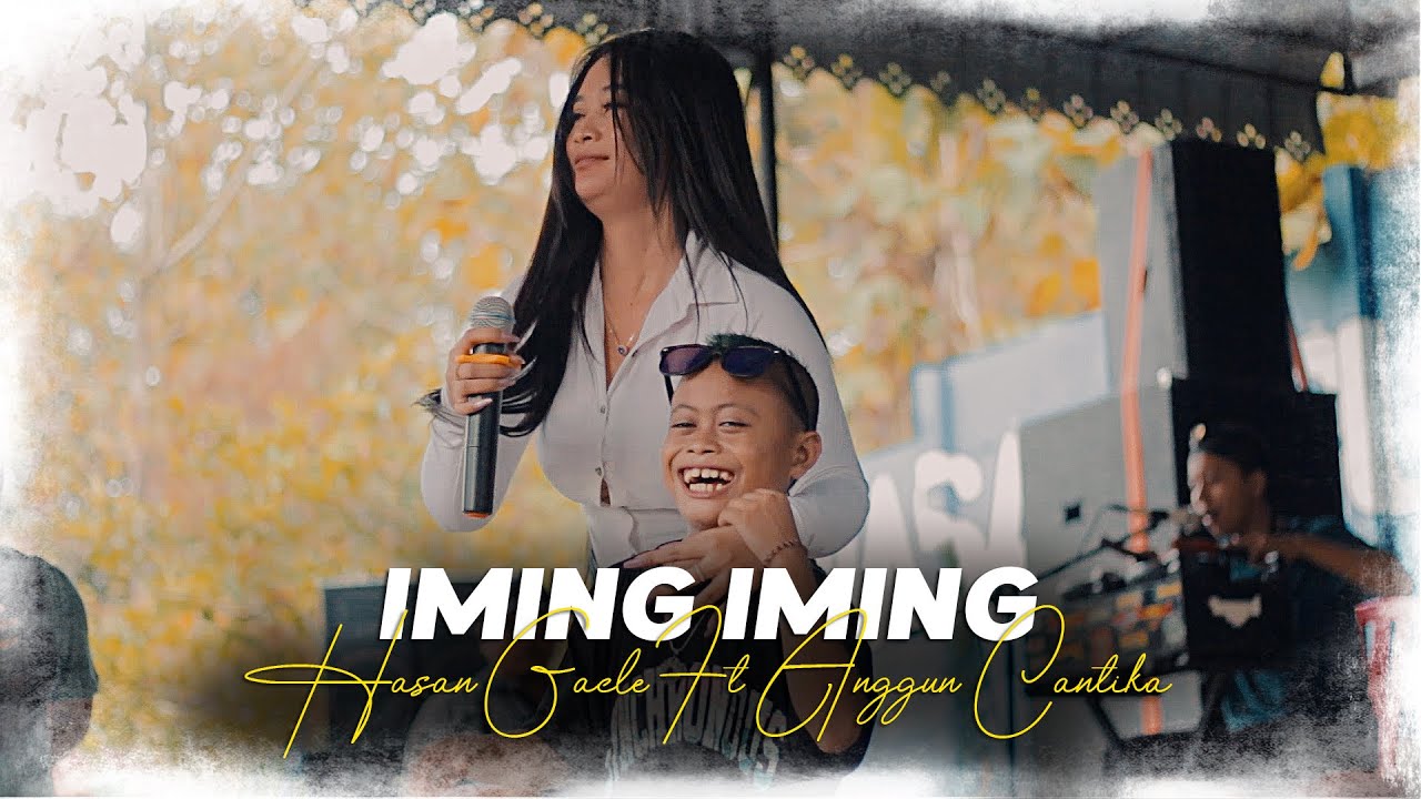 HASAN GACLE! ANGGUN CANTIKA - IMING IMING - ALLMEGHA MUSIK LIVE TIRTO ...