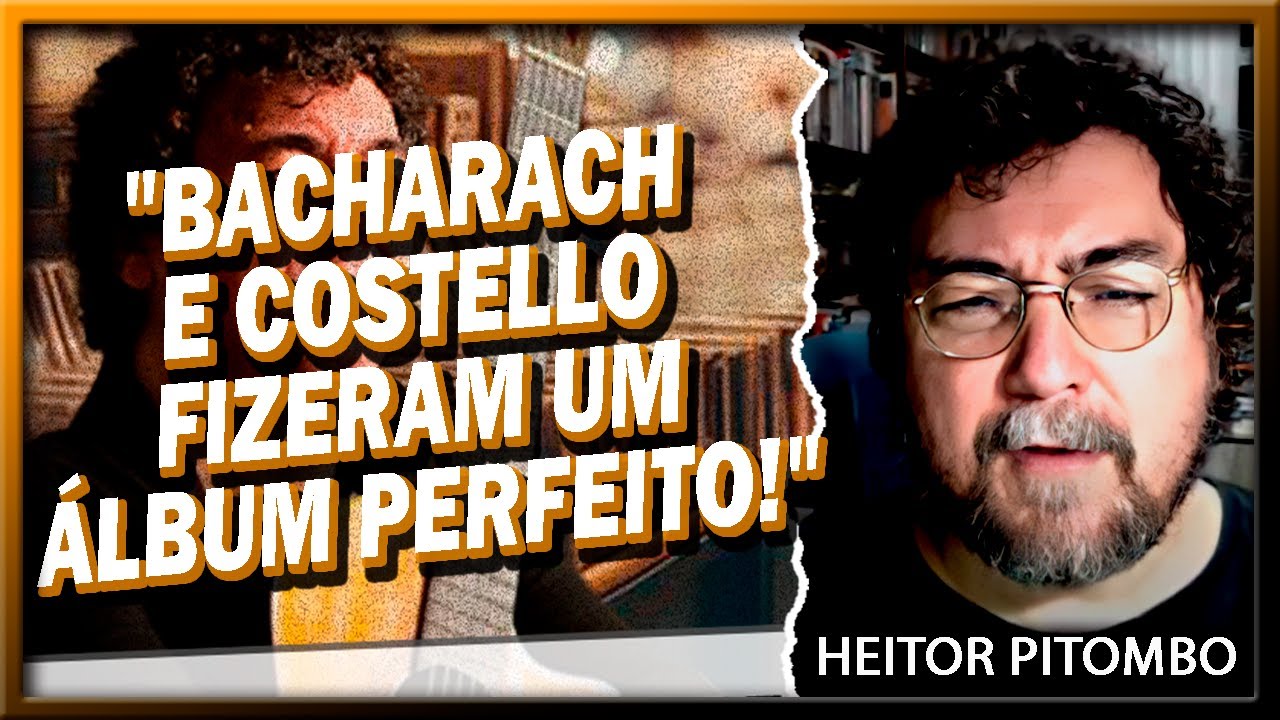 Painted from Memory: O disco impecável de Elvis Costello e Burt Bacharach | Heitor Pitombo - YouTube