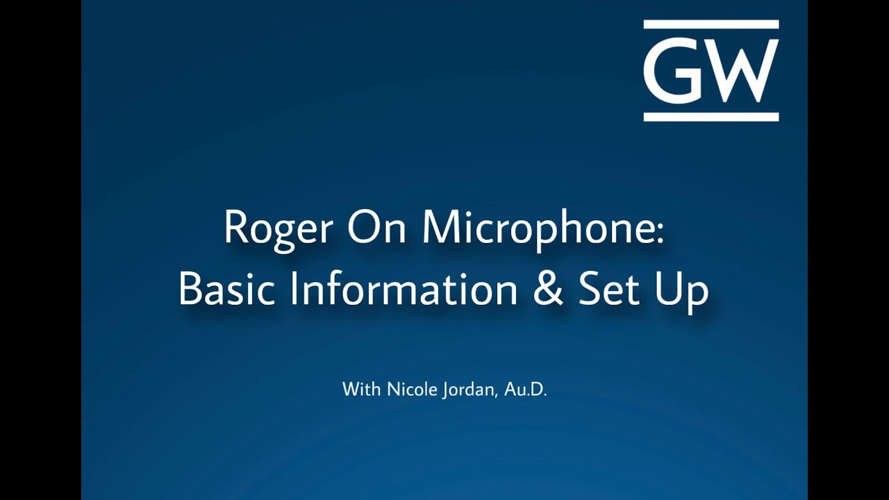 Roger On Microphone: Basic Information with Nicole Jordan, Au.D. - YouTube
