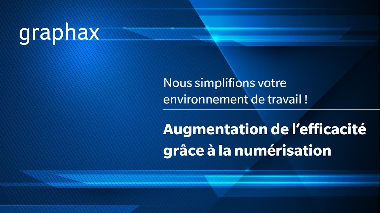Graphax - Augmentation de l'efficacité grâce à la numérisation - YouTube