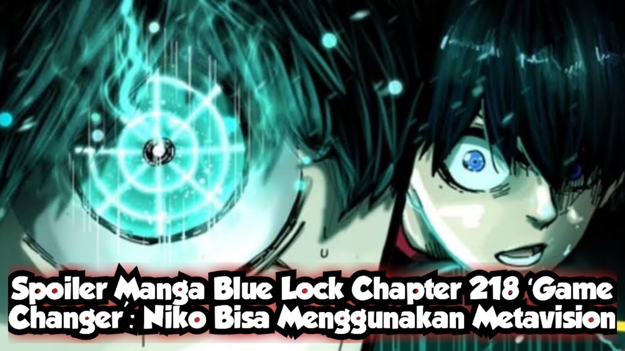 Spoiler Manga Blue Lock Chapter 218 ‘Game Changer': Niko Bisa ...