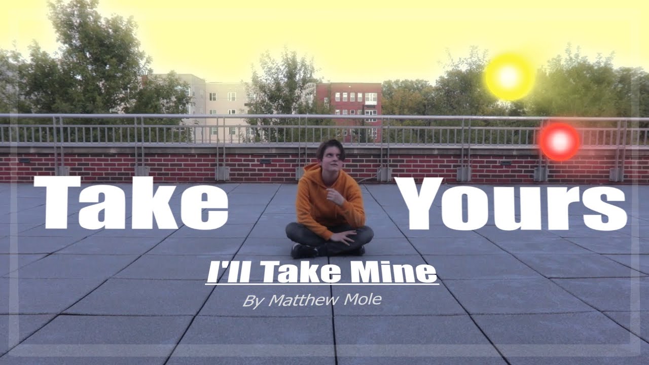 "Take Yours I'll Take Mine" by Matthew Moles || Dance Choreography ...