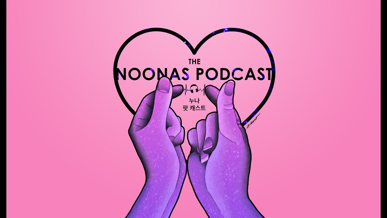 The Noonas Podcast Episode 8: What a Day for Kpop! - YouTube