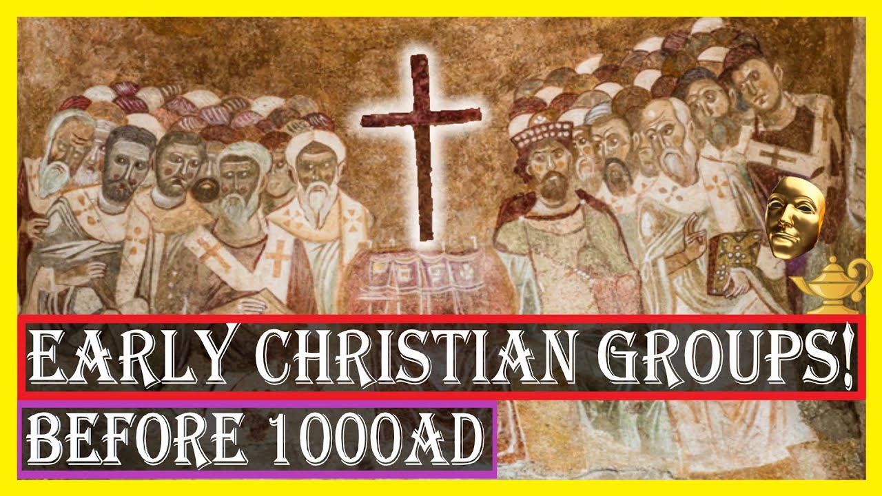 How to Understand: Early Christian Groups Before 1000AD! - YouTube