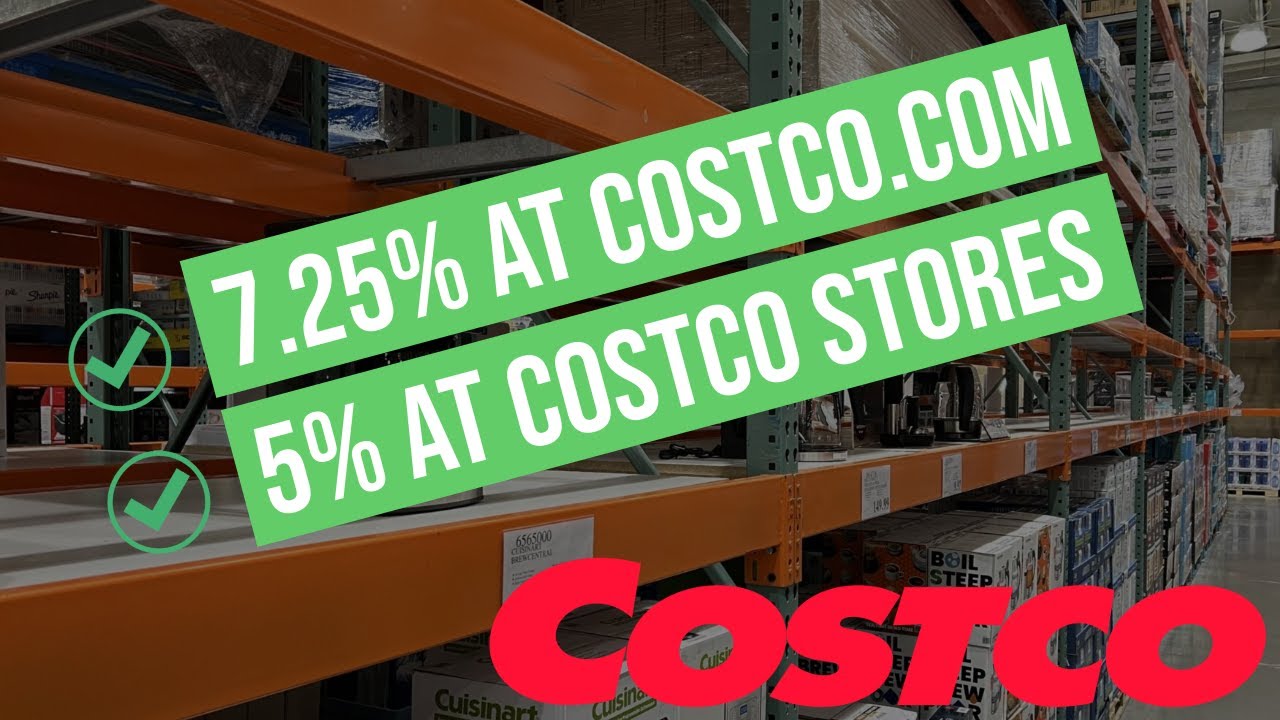 Get maximum cash back at Costco. How I get up to 7.25% total cash back ...