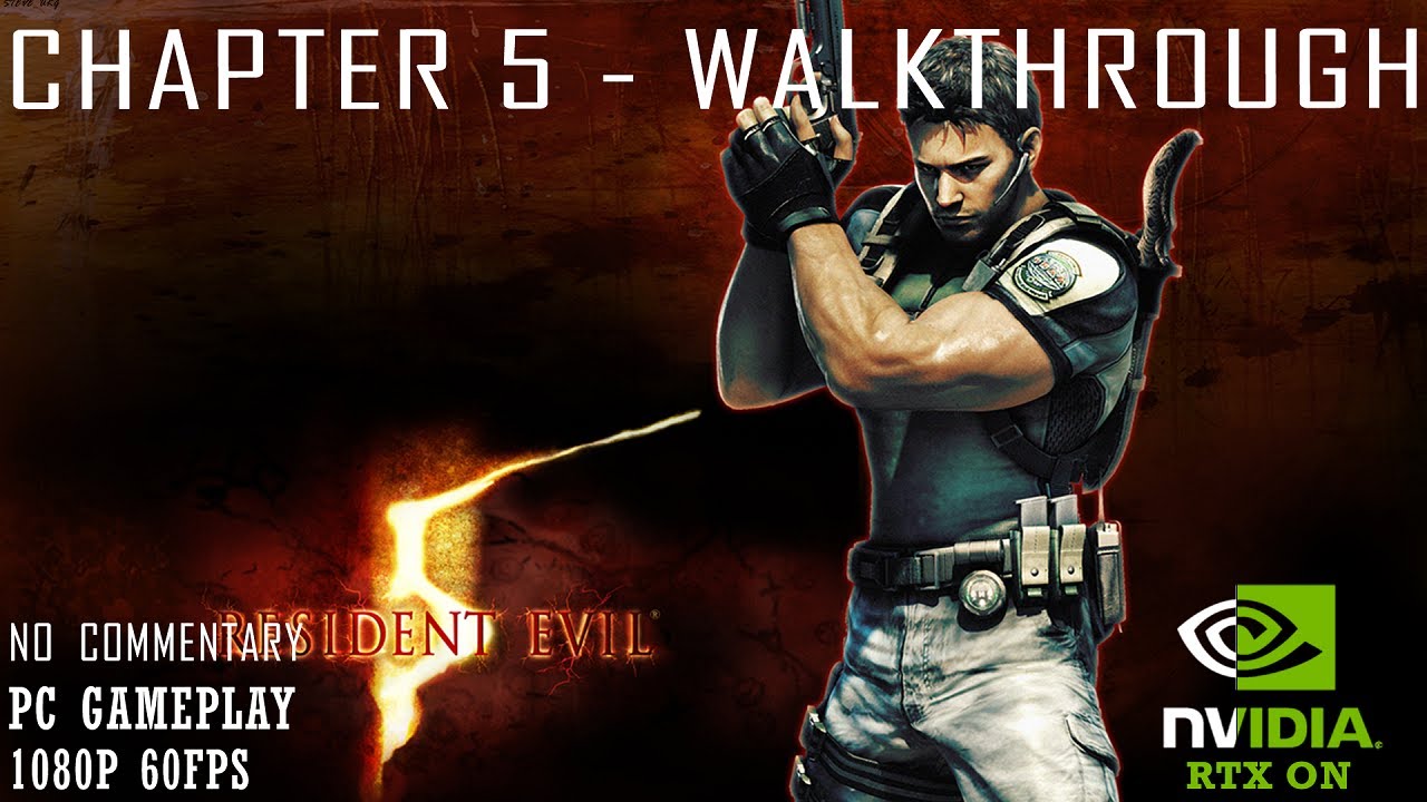Resident Evil 5| Chapter - 5 Walkthrough | Long-play| Laptop Gameplay ...