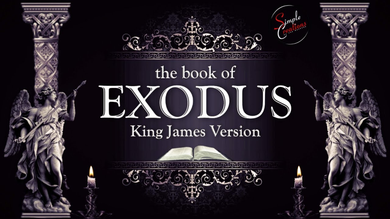 AUDIO BIBLE THE OLD TESTAMENT BOOK OF EXODUS KING JAMES VERSION - YouTube