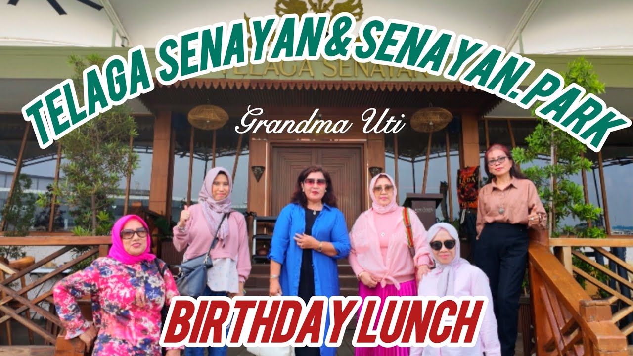 SENAYAN PARK & TELAGA SENAYAN II BIRTHDAY LUNCH WITH FRIENDS - YouTube