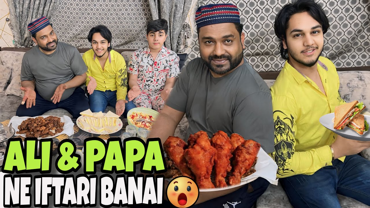 ALI & PAPA ne iftari banayee // sari iftari kharab ? - YouTube