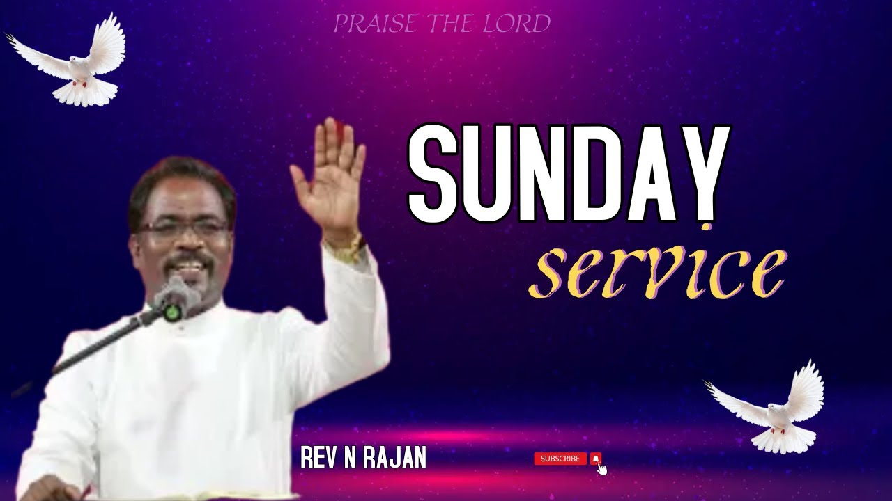 நம் வாழ்வில் கொஞ்சம் இருந்தால் போதும்| Rev.N.Rajan#sundayservice # ...