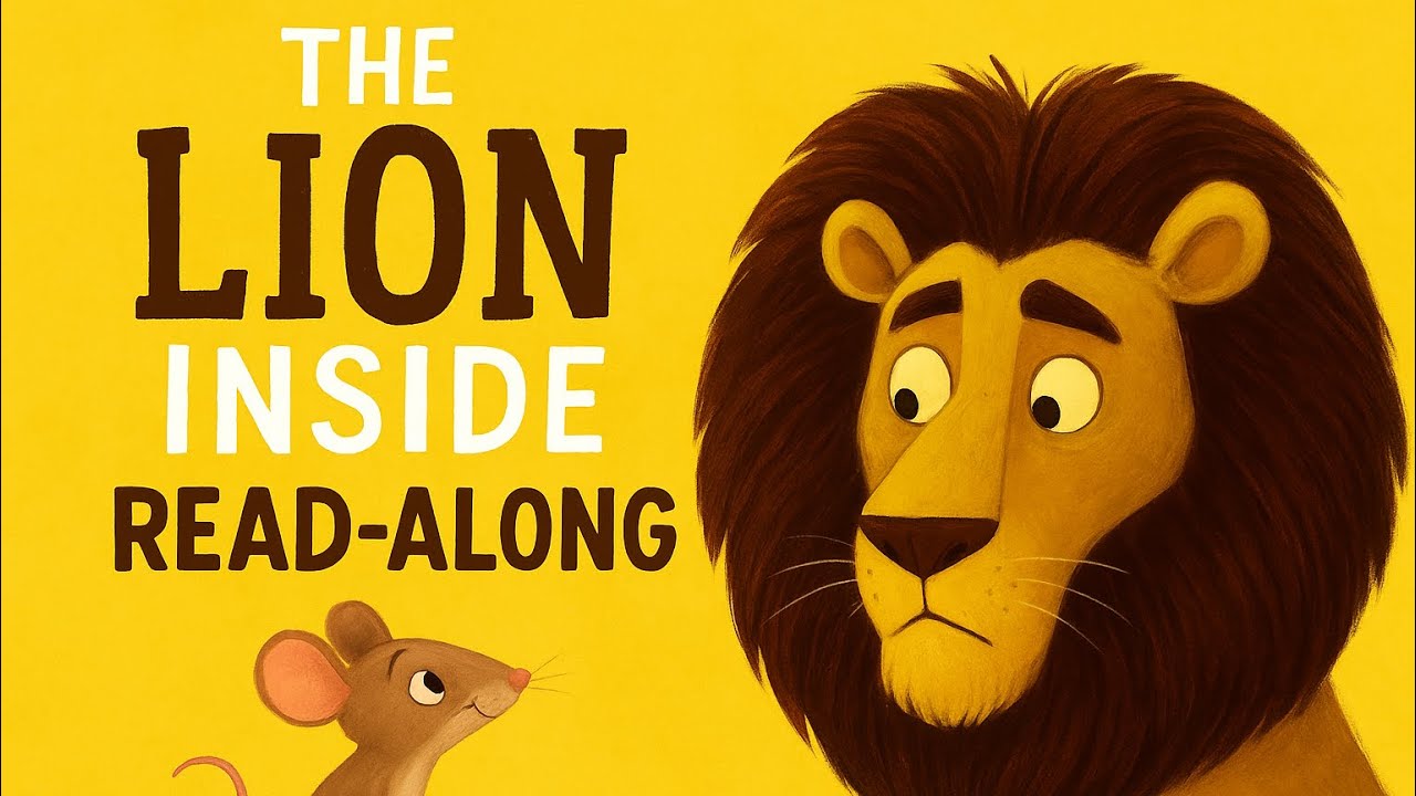 The Lion Inside 🦁 | Read Aloud Story for Kids | Inspiring Tale About ...