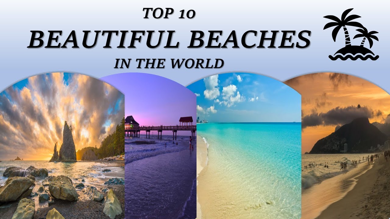 Top 10 BEAUTIFUL BEACHES in the World !! - YouTube