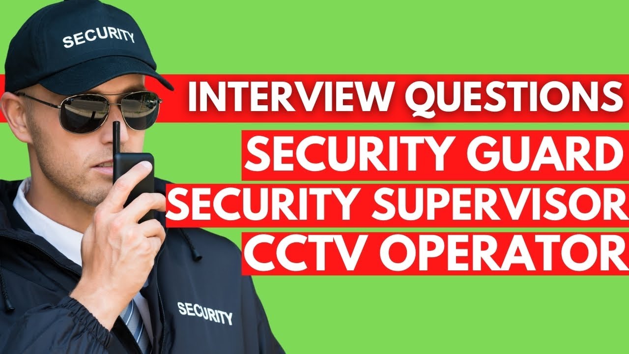 Security Guard | Security Supervisor | CCTV Operator Interview ...