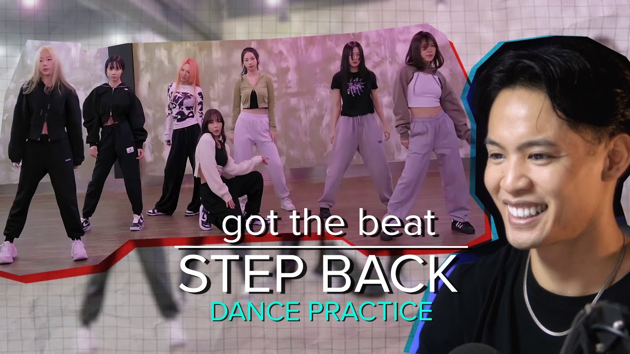 dancer reacts to GOT THE BEAT - STEP BACK Dance Practice | Choreography ...