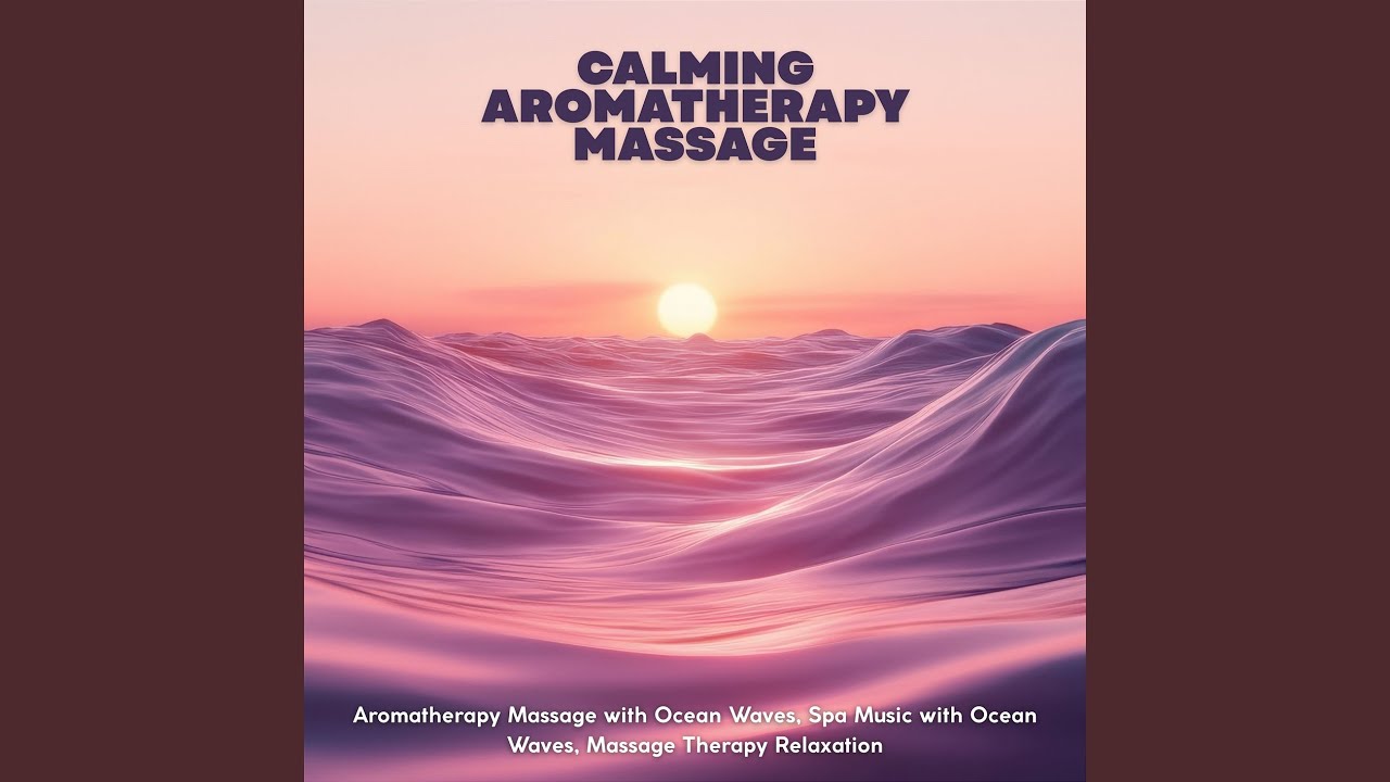 Harmonious and Fading Light (Aromatherapy Massage) - YouTube