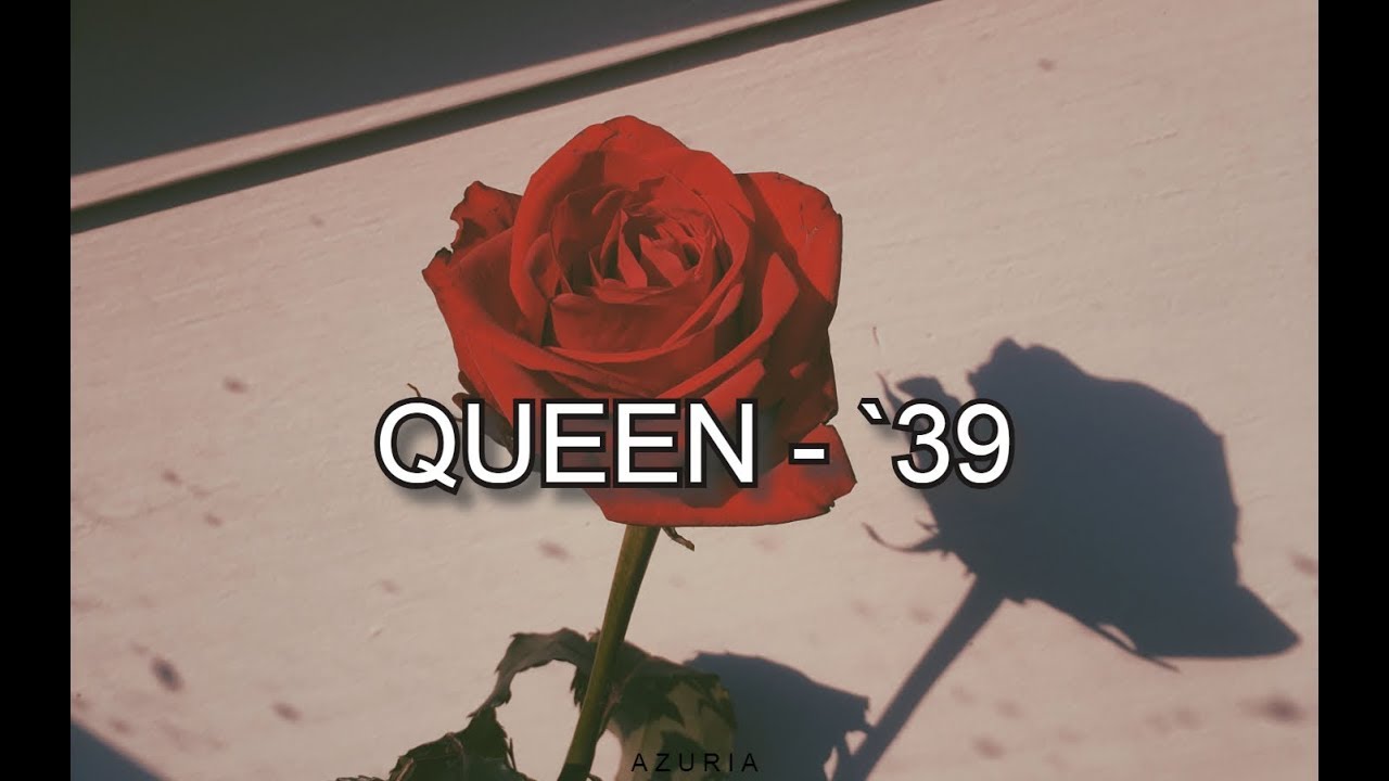 Queen -'39 (Subtitulada al español) - YouTube