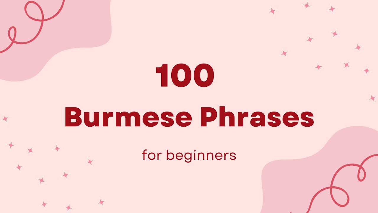 100 most common Burmese phrases - YouTube