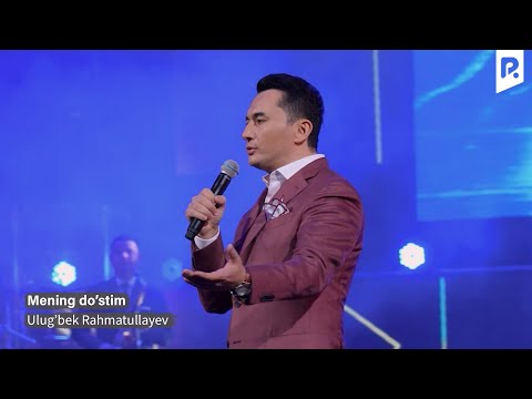 Ulug'bek Rahmatullayev - Mening do'stim | Улугбек Рахматуллаев - Менинг дустим (Official Video)