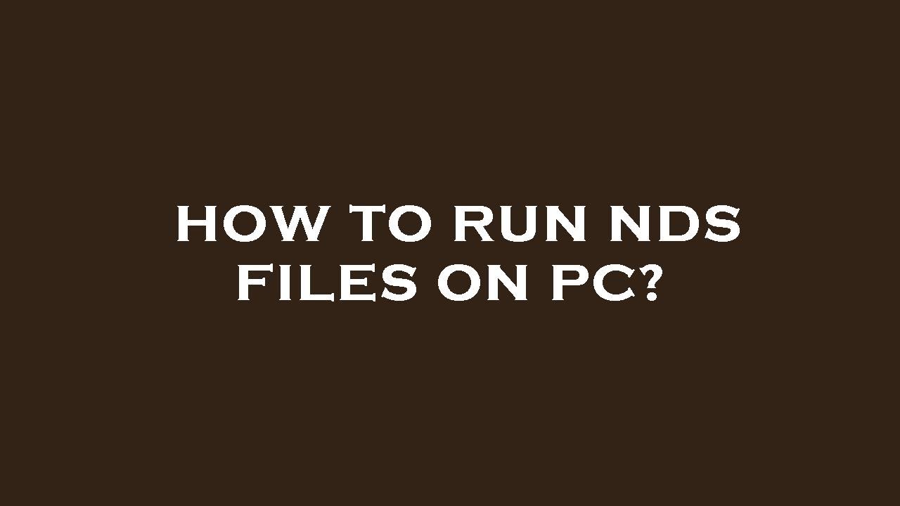 How to run nds files on pc? - YouTube