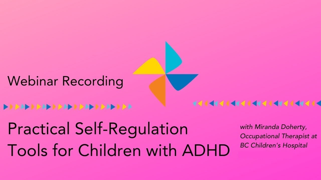 Practical Self-Regulation Tools for Children with ADHD: Webinar ...