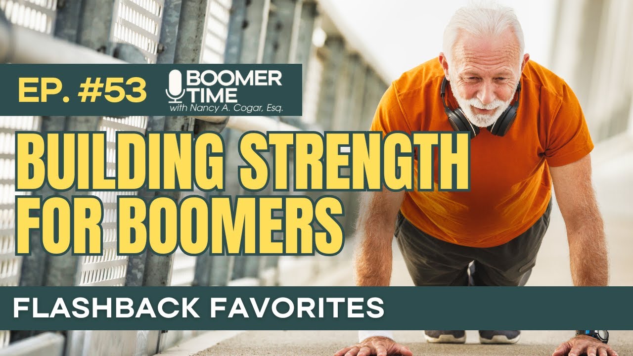 How SENIORS can stay STRONG 💪🏼 | 🎙 Ep. 53 Boomer Time with Nancy Cogar ...