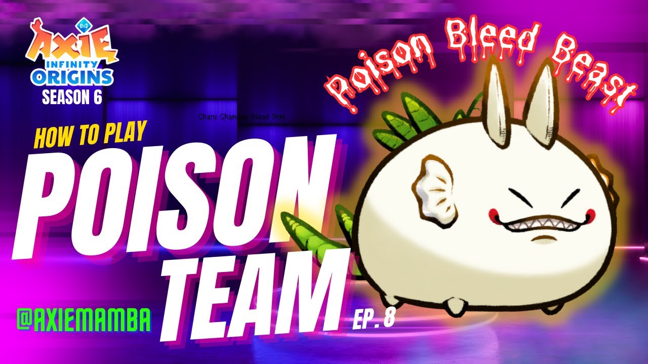 Beast Poison Bleed Axie | How To Play Poison Team in Axie Infinity ...
