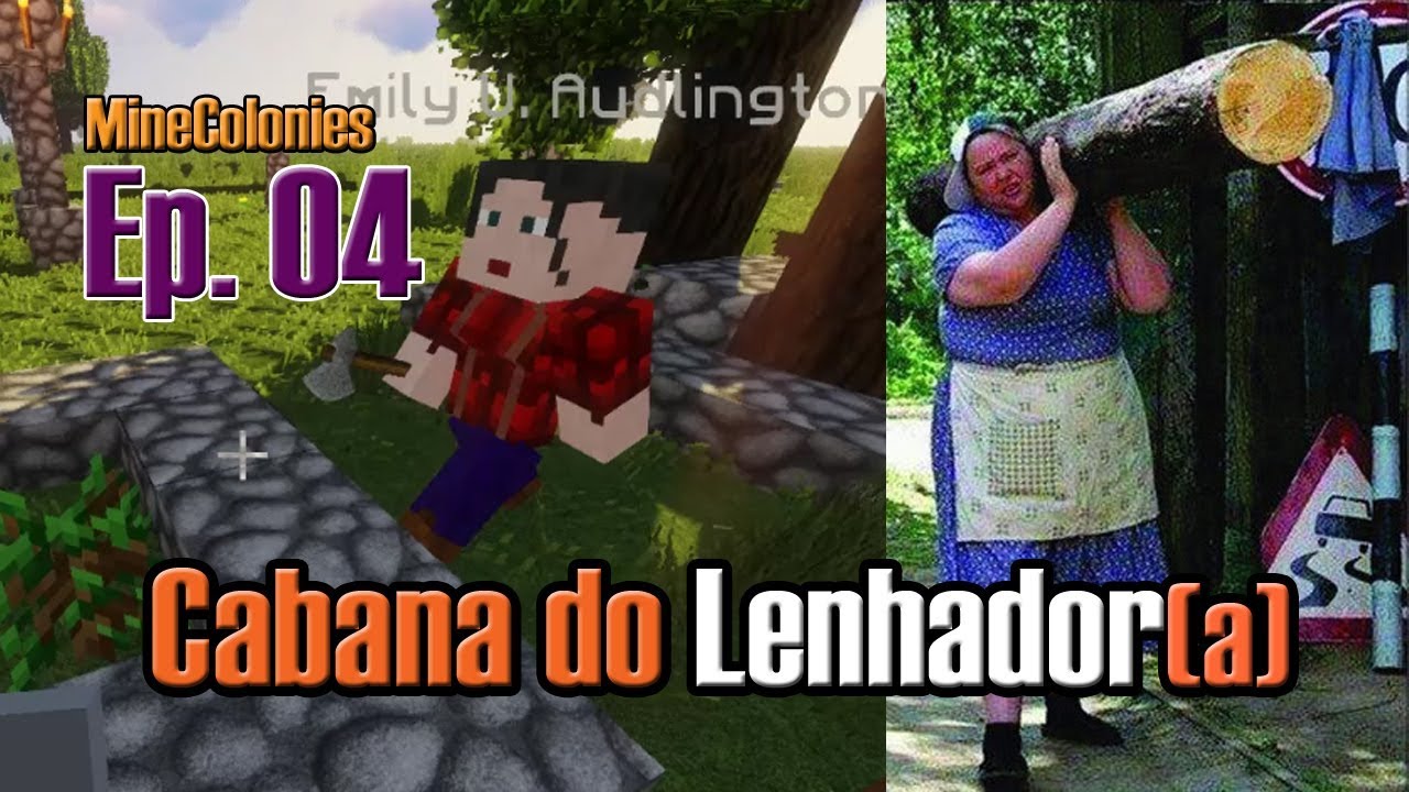 Ep004 - A Cabana do Lenhador - Minecraft Minecolonies - Série Hardcore - BR - YouTube