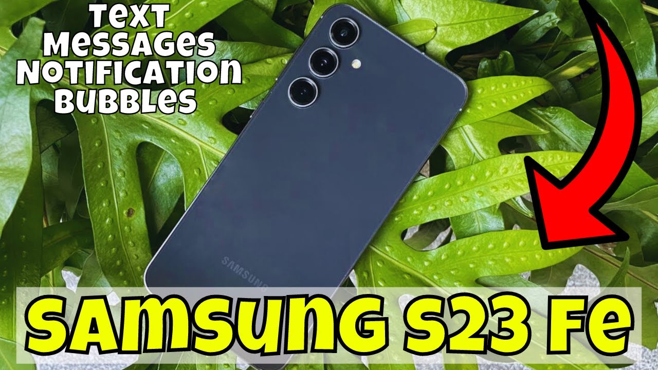 Text Messages Notification Bubbles Samsung Galaxy S23 FE || How to use ...