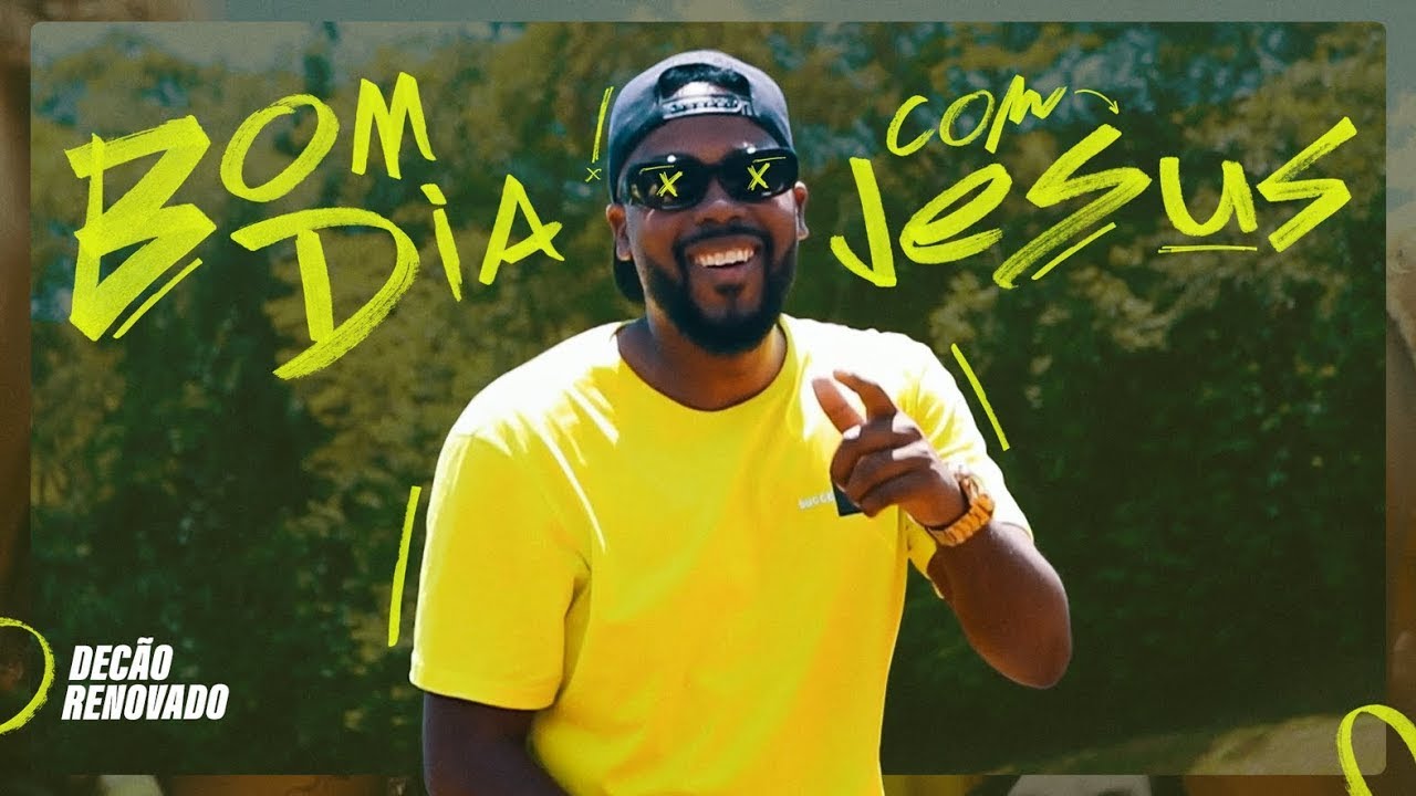 🔥 FUNK GOSPEL 2023 | Decão Renovado - Bom dia com Jesus (Clipe Oficial ...