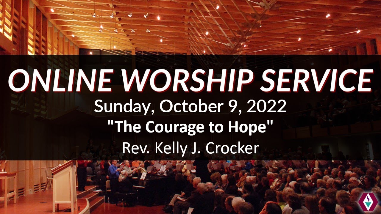 Sunday, October 9 - ``The Courage to Hope`` with Rev. Kelly Crocker ...