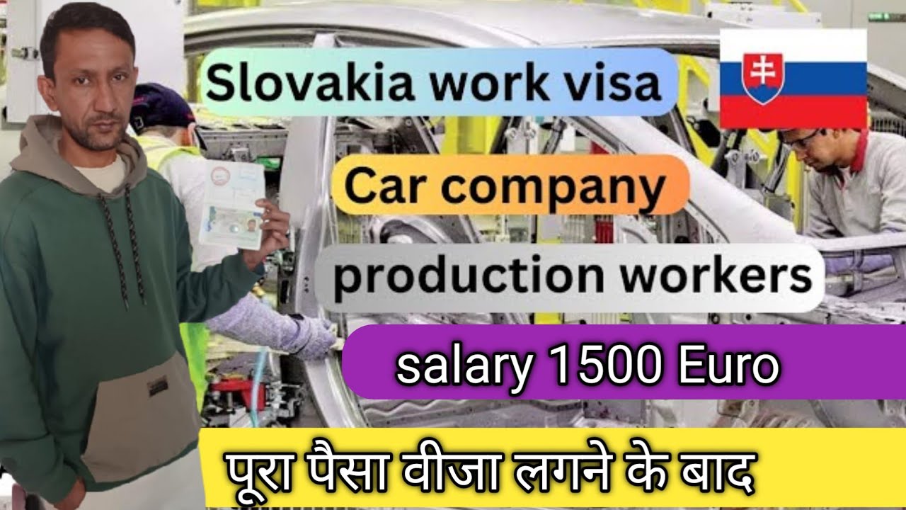 Slovakia work visa | car company production workers | Slovakia work ...