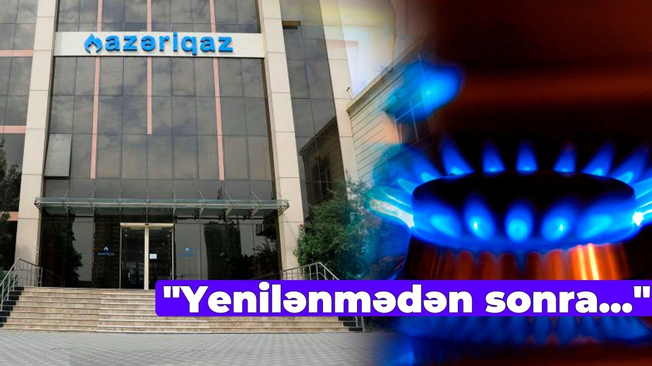 “Azəriqaz”dan limitlərin yenilənməsi ilə bağlı AÇIQLAMA - YouTube